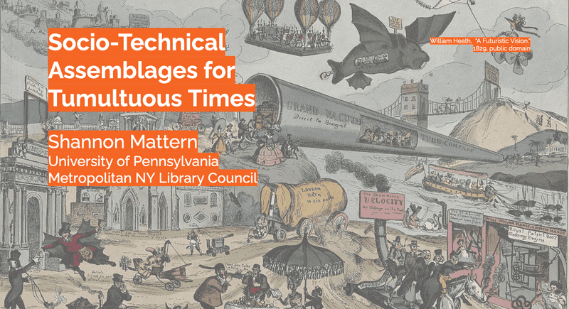 Socio-Technical Assemblages for Tumultuous Times
